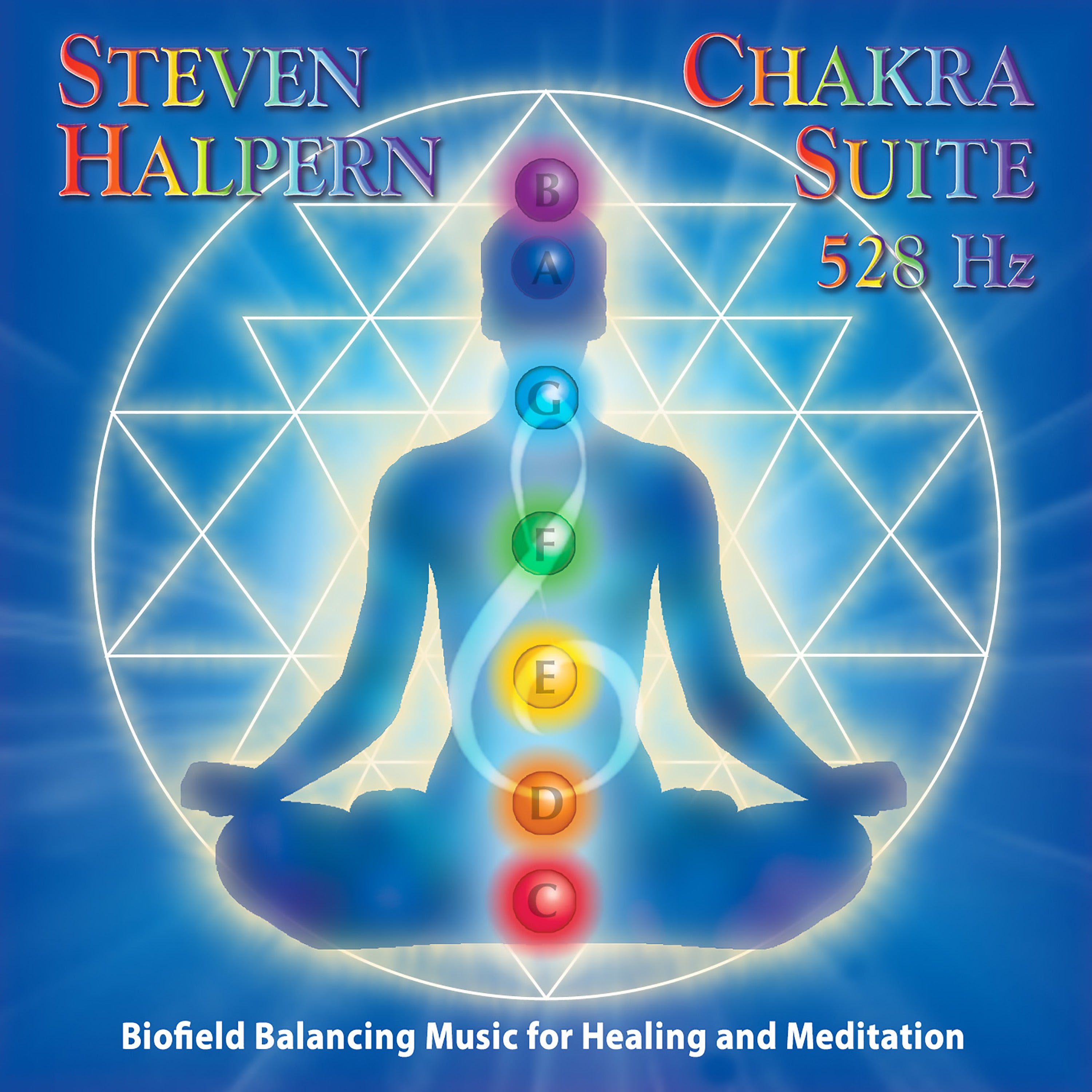 CHAKRA SUITE 528 Hz – Steven Halpern - Inner Peace Music